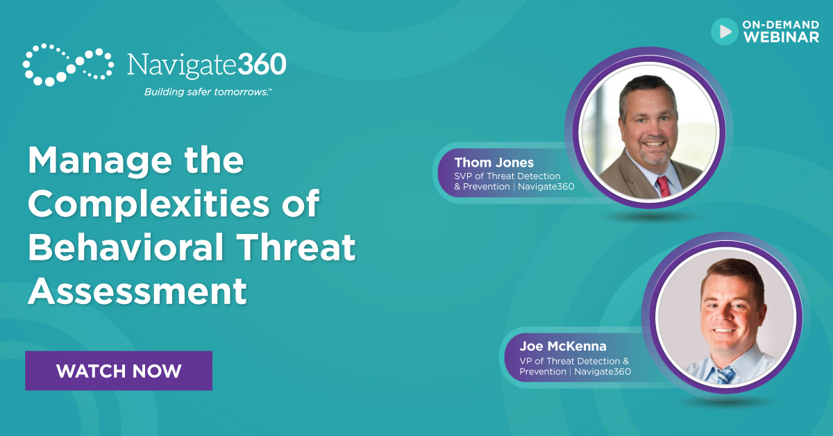 Manage the Complexities of Behavioral Threat Assessment